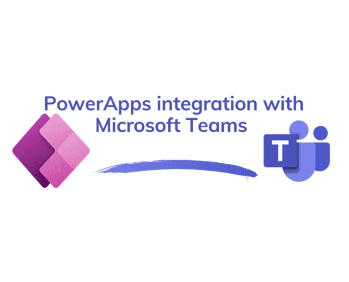 Power Apps and Microsoft Teams Integration